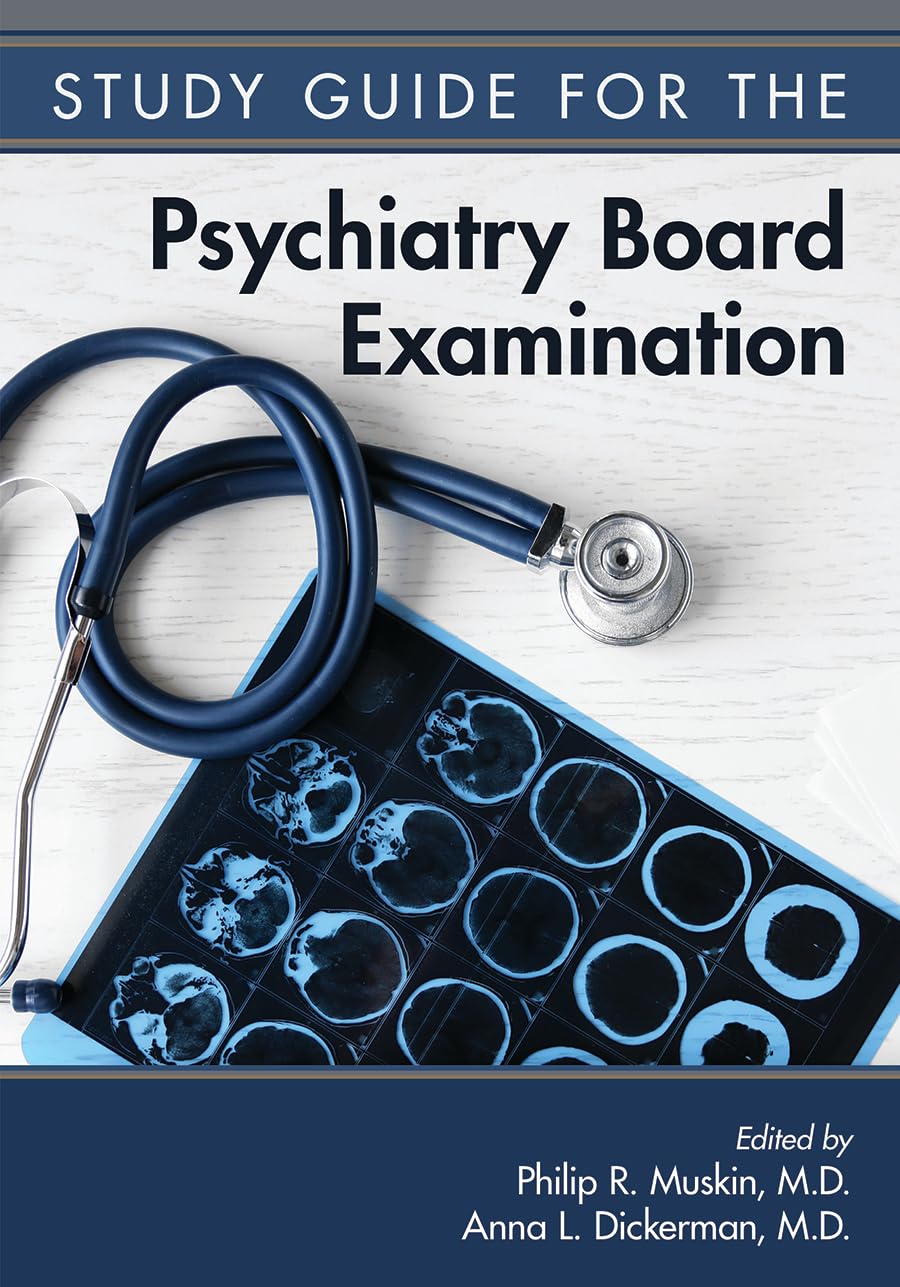 Study Guide for the Psychiatry Board Examination: 9781615370337 ...