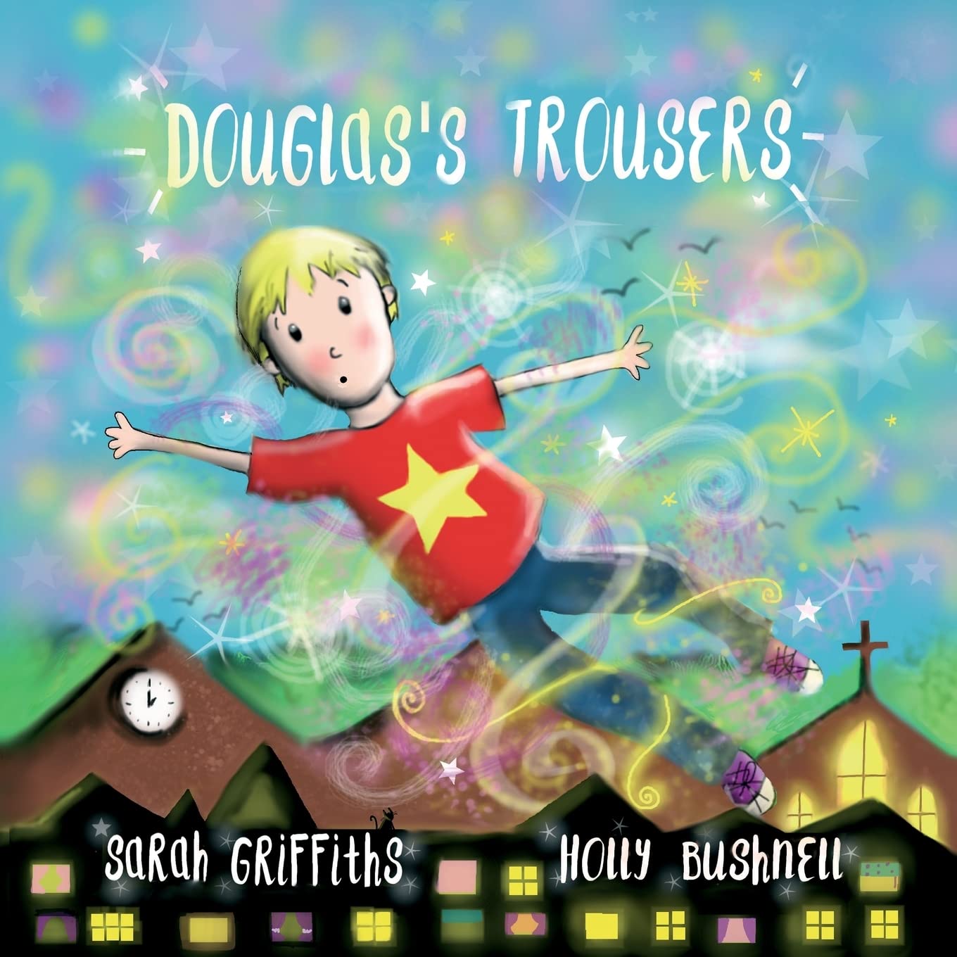 Douglas's Trousers: Amazon.co.uk: Griffiths, Sarah, Bushnell, Holly ...