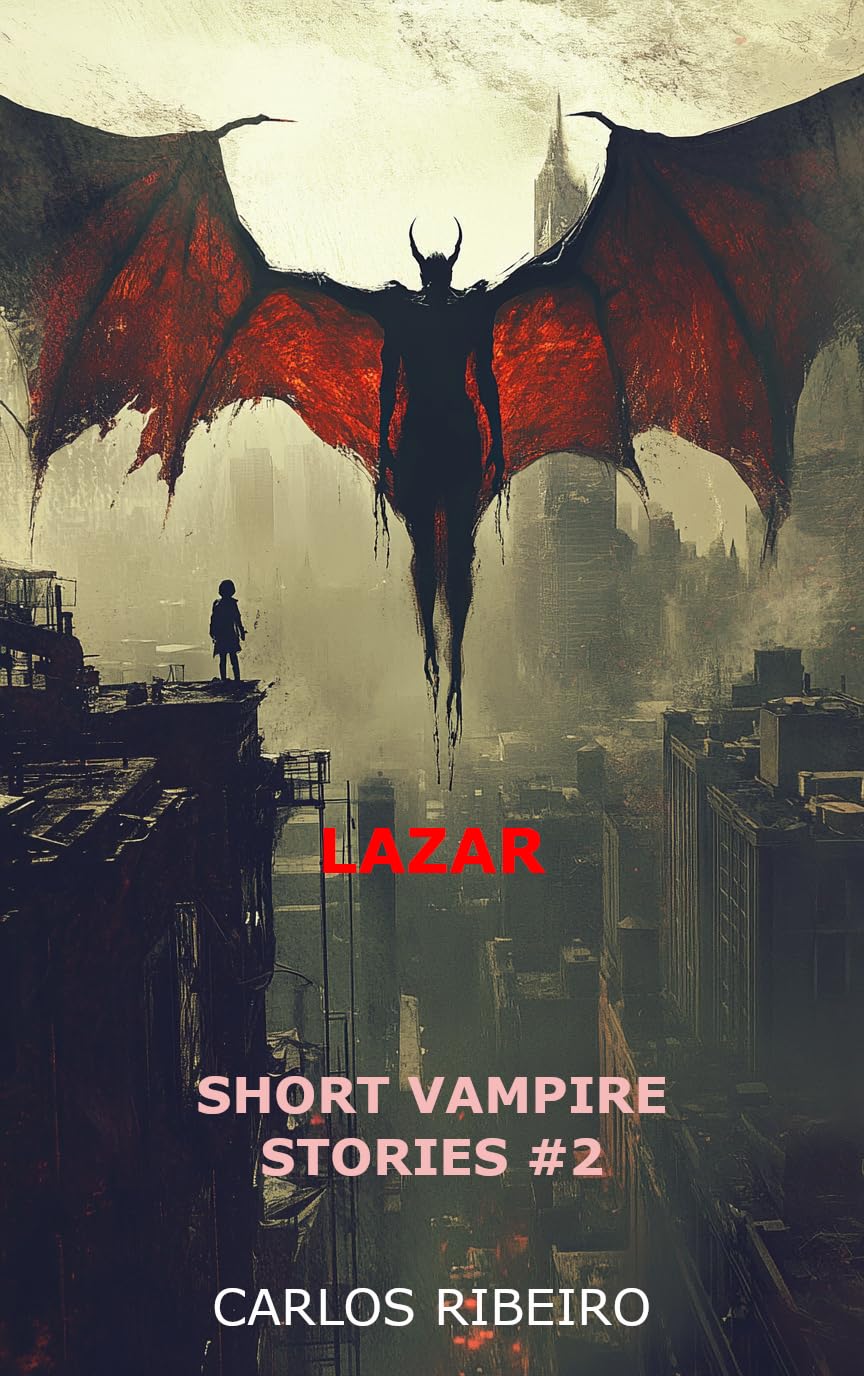 Amazon.com: Lazar: Short Vampire Stories #2 eBook : Ribeiro, Carlos ...