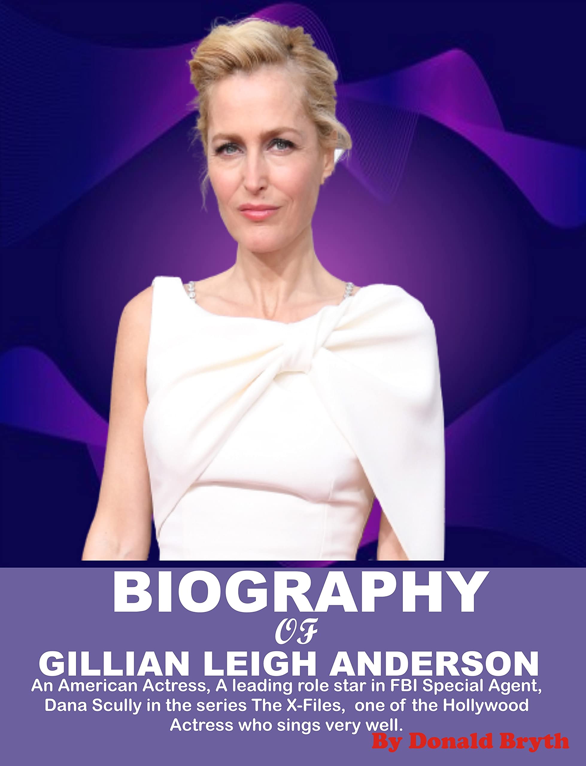 Biography Of Gillian Leigh Anderson An American Actress A Leading ...