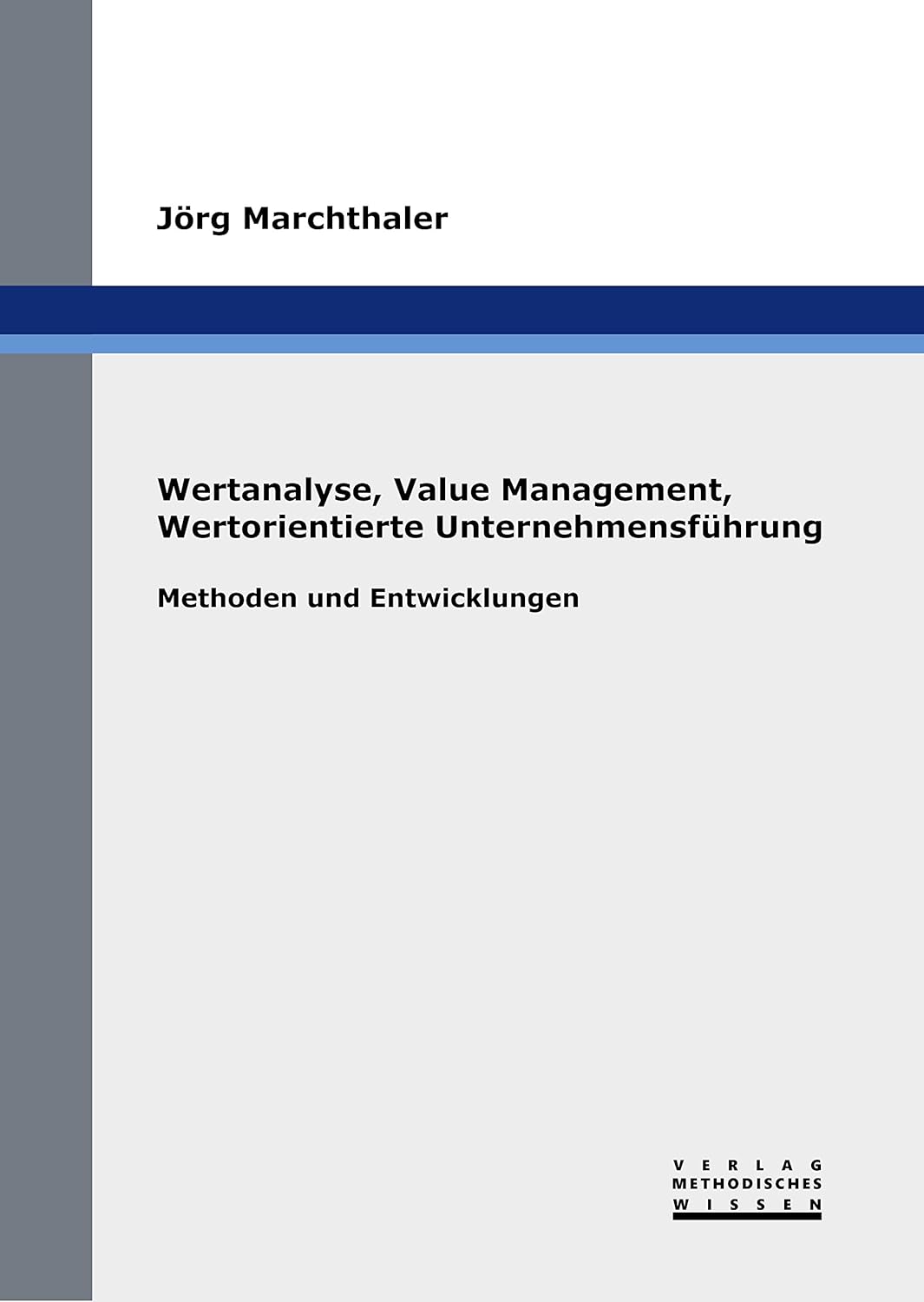 Wertanalyse, Value Management, Wertorientierte Unternehmensführung ...