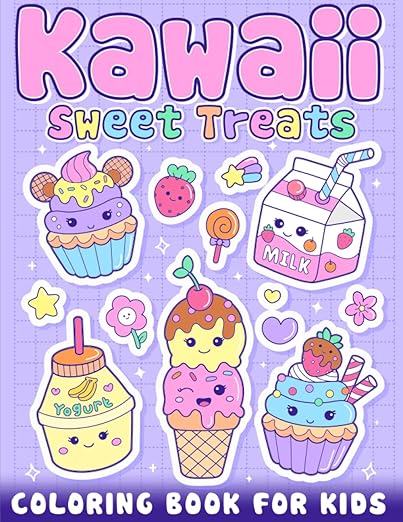 Kawaii Sweet Treats Coloring Book For Kids: Cute Sweets Coloring Book ...