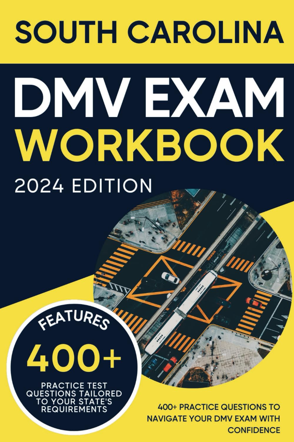 South Carolina DMV Exam Workbook: 400+ Practice Questions to Navigate ...
