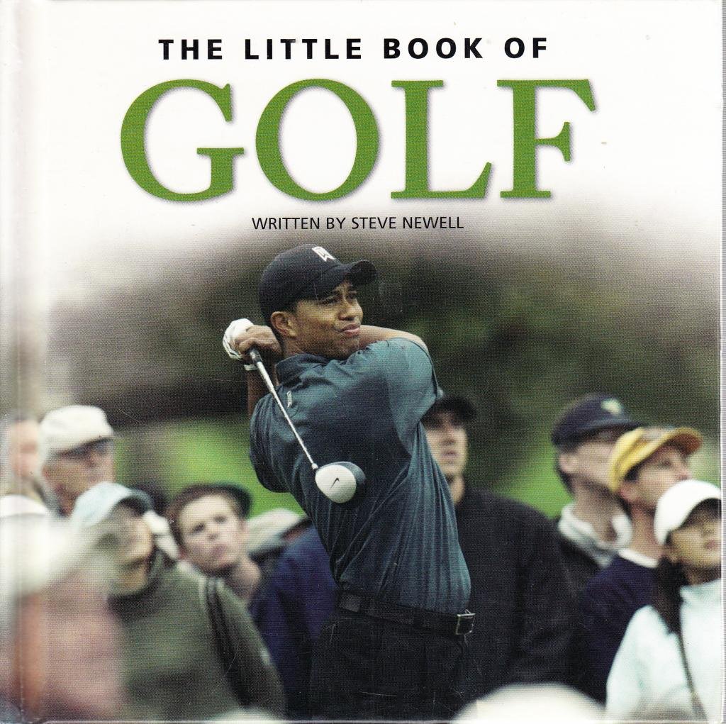 The Little Book of Golf: A Golfing A to Z: Amazon.co.uk: Newell, Steve ...