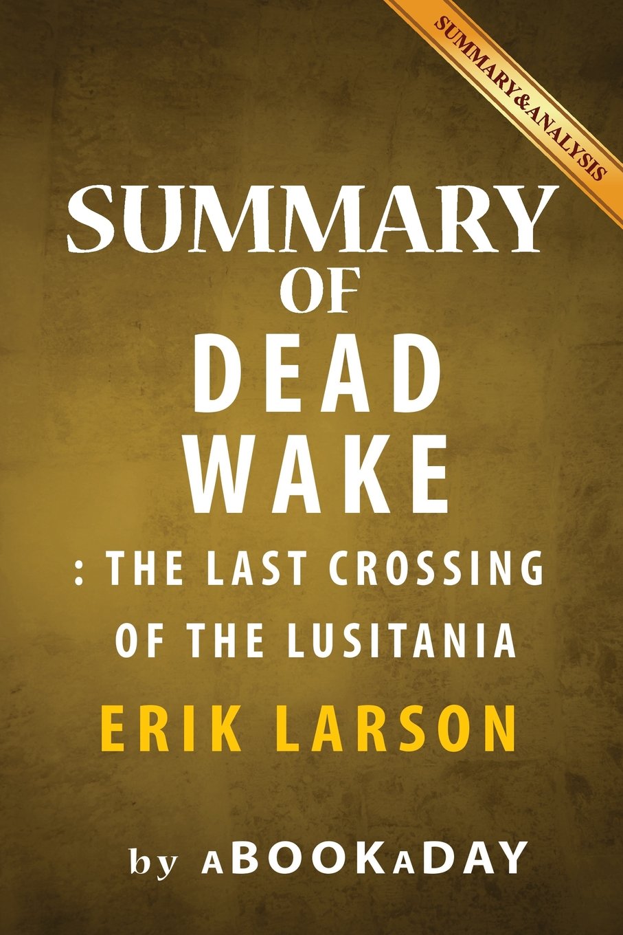 Snapklik.com : Summary Of Dead Wake: : The Last Crossing Of The Lusitania By Erik Larson Summary ...