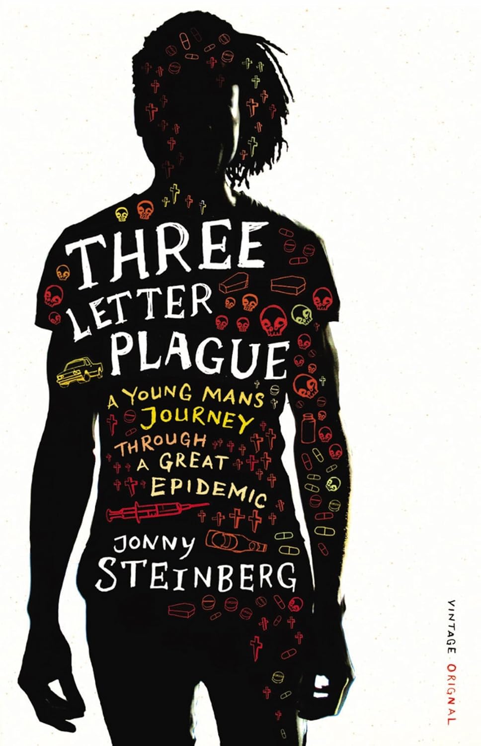 Three Letter Plague: A Young Man's Journey Through a Great Epidemic ...