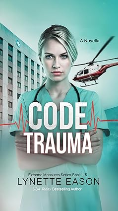 Amazon.com: Code Trauma: Extreme Measures Series 1.5 eBook : Eason ...