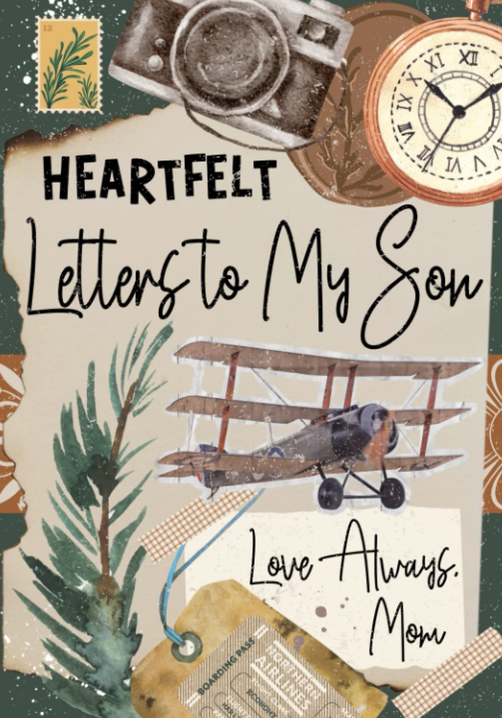 Heartfelt Letters to My Son Love Always, Mom: A Mother’s Guided Journal ...