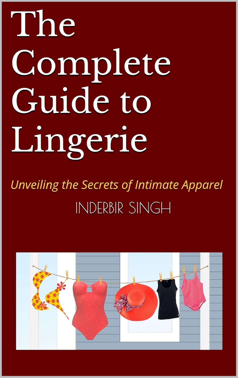 The Complete Guide to Lingerie: Unveiling the Secrets of Intimate ...