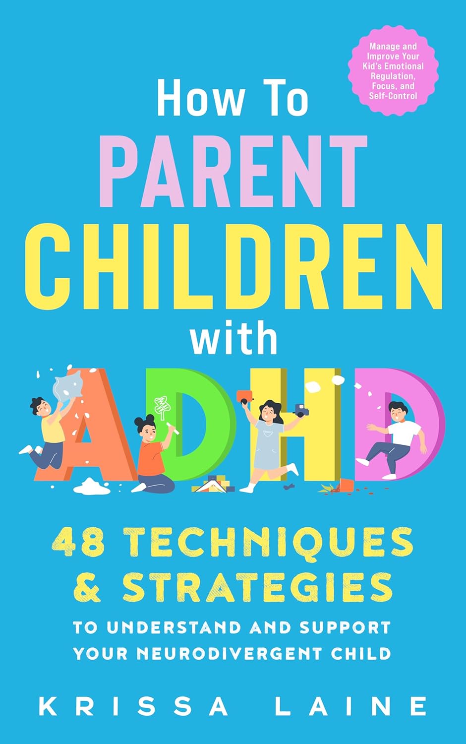 Amazon.com: How to Parent Children with ADHD: 48 Techniques & Strategies to Understand and ...