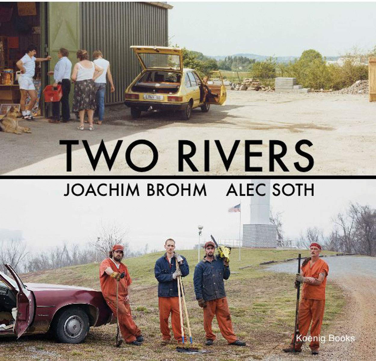 Amazon | Joachim Brohm & Alec Soth: Two Rivers | Brohm, Joachim, Goertz, Ralph, Leo, Vince ...