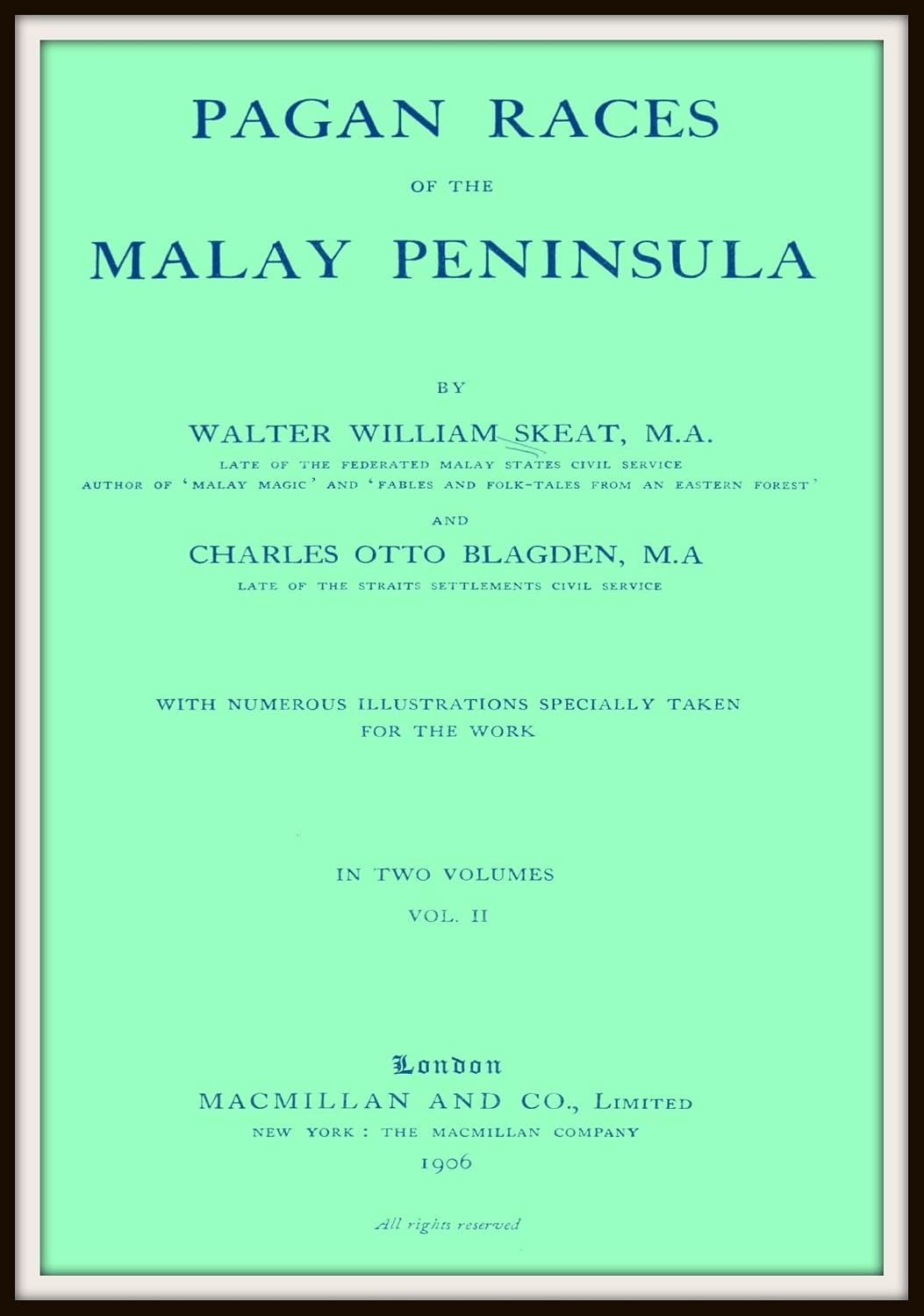Amazon.com: Pagan Races of the Malay Peninsula V2 eBook : Walter ...