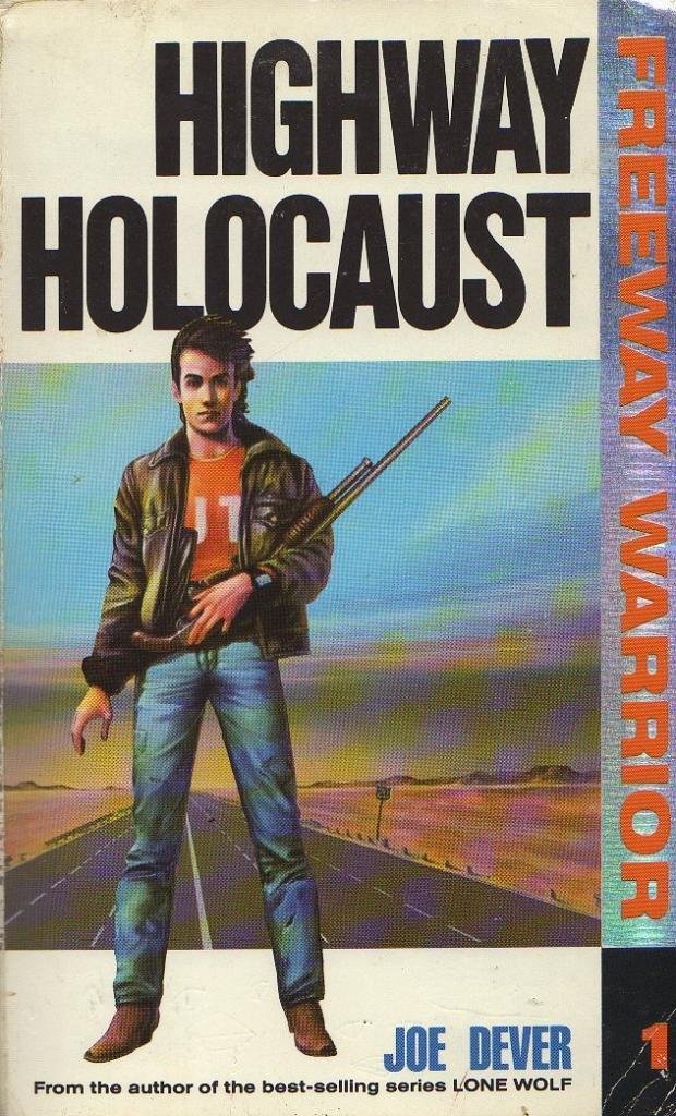 Highway Holocaust (Freeway Warrior): Joe Dever: 9780099577003: Amazon ...
