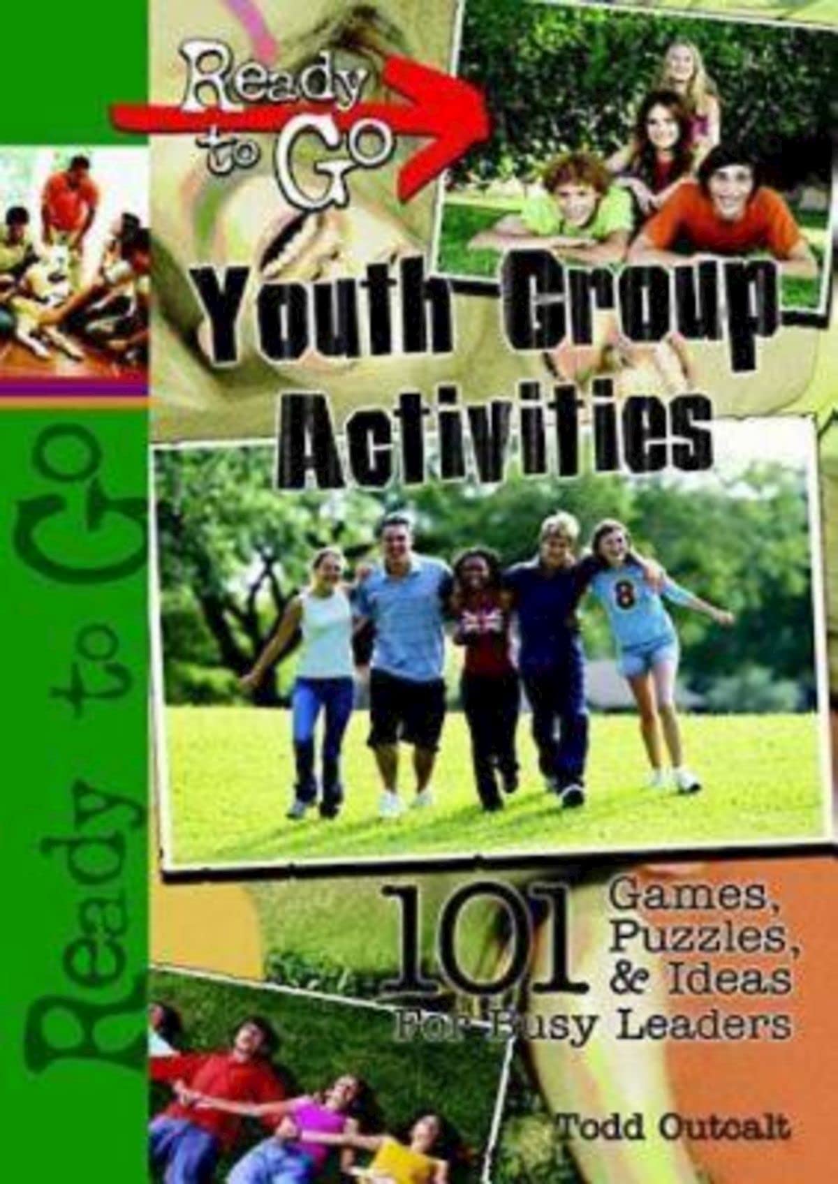 Ready-to-Go Youth Group Activities: 101 Games, Puzzles, Quizzes, and ...