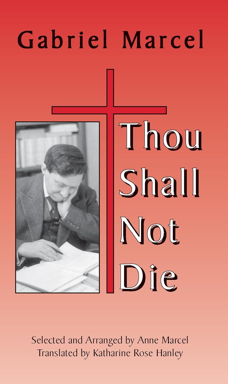 Thou Shall Not Die: Marcel, Gabriel, Marcel, Anne, Hanley, Katharine ...
