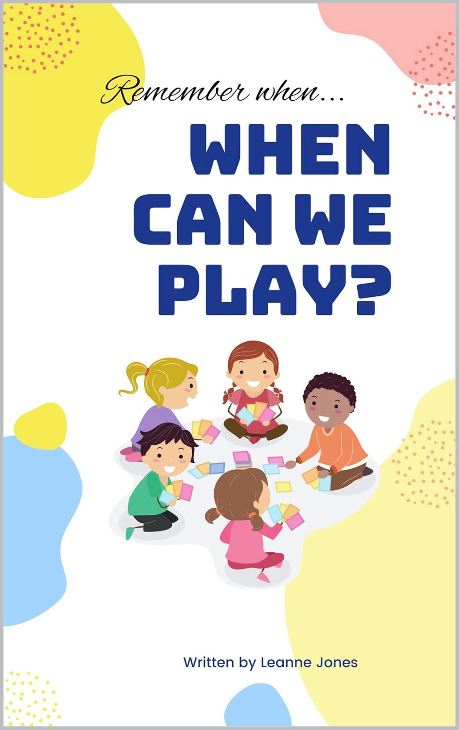 Amazon.com: When Can We Play: Helping (Remember When) eBook : Jones ...