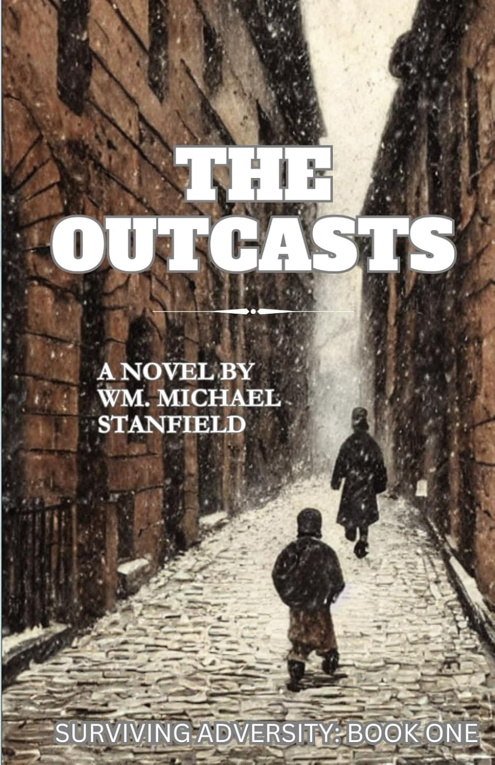 The Outcasts (Surviving Adversity): Stanfield, Wm. Michael ...