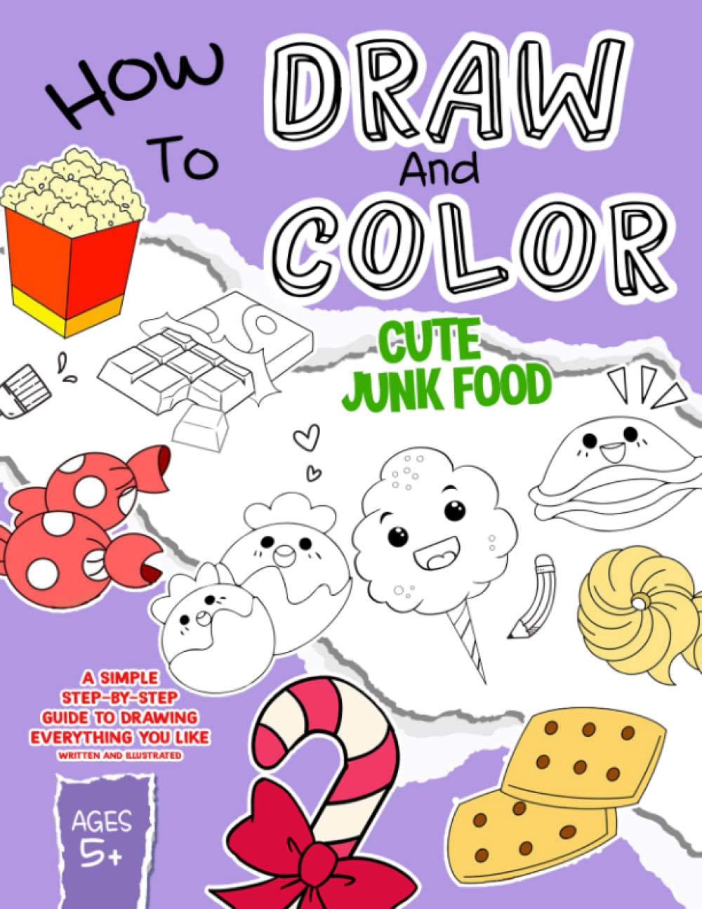 Buy How To Draw And Color Cute Junk Food: A Step By Step Guide For ...