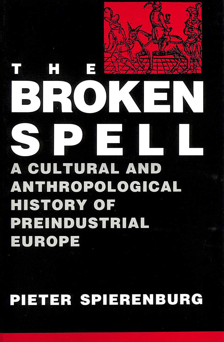 Amazon.com: Broken Spell: 9780813516769: Spierenburg, Pieter: Books