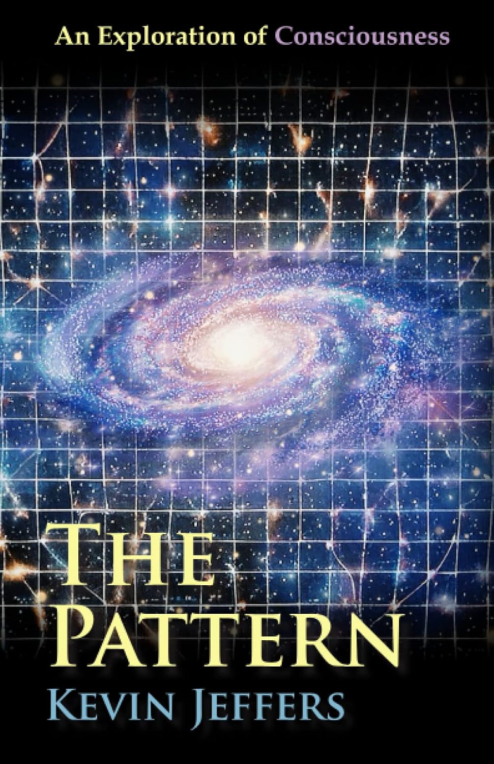 Amazon.com: The Pattern: An Exploration of Consciousness: 9798987560587 ...