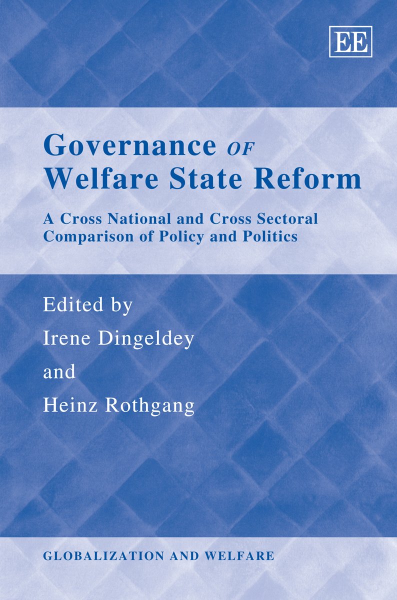 Governance of Welfare State Reform: A Cross National and Cross Sectoral ...