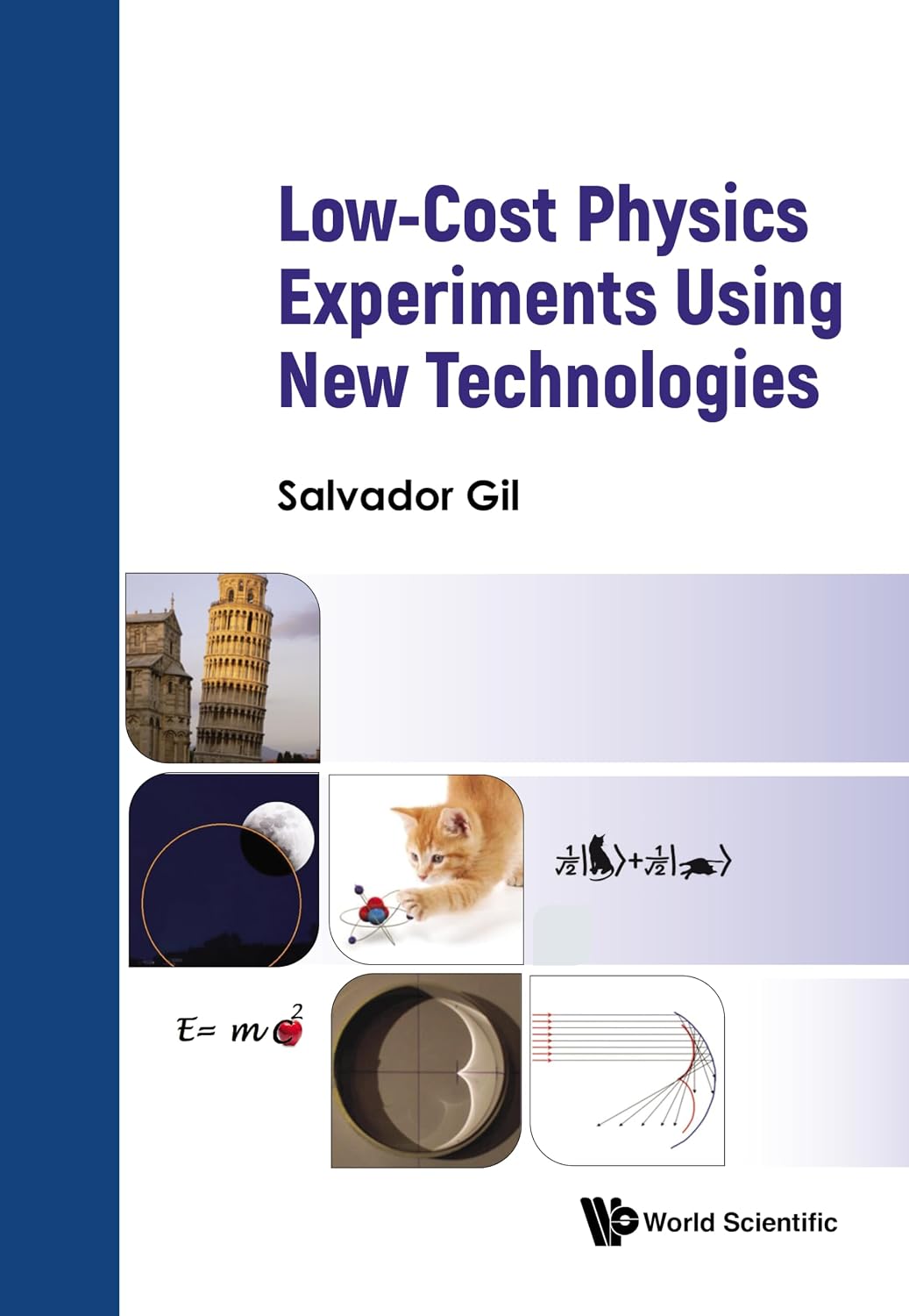 Low-Cost Physics Experiments Using New Technologies , Salvador Gil ...