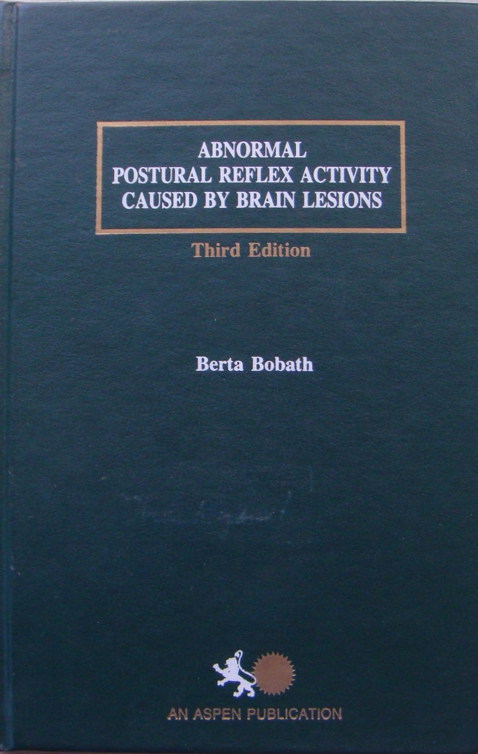 Abnormal Postural Reflex Activity Caused by Brain Lesions: Berta Bobath ...