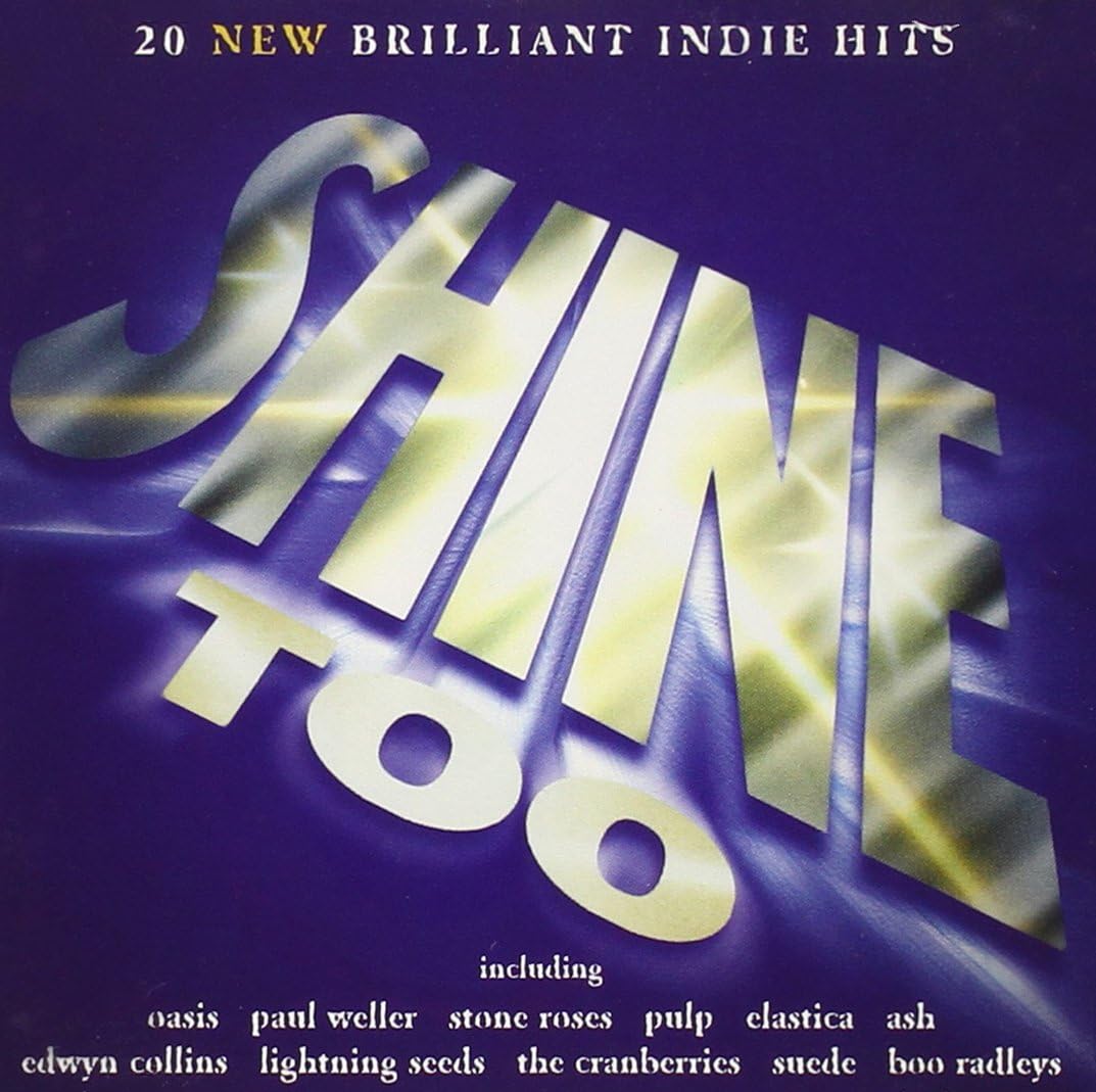 Shine Too: 20 New Brilliant Indie Hits: Amazon.co.uk: CDs & Vinyl