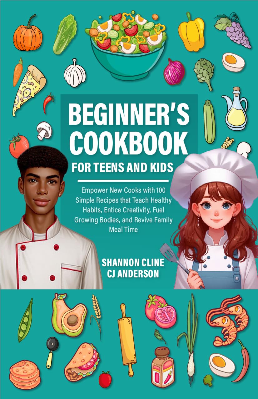 Amazon.com: Beginner’s Cookbook for Teens and Kids: Empower New Cooks ...