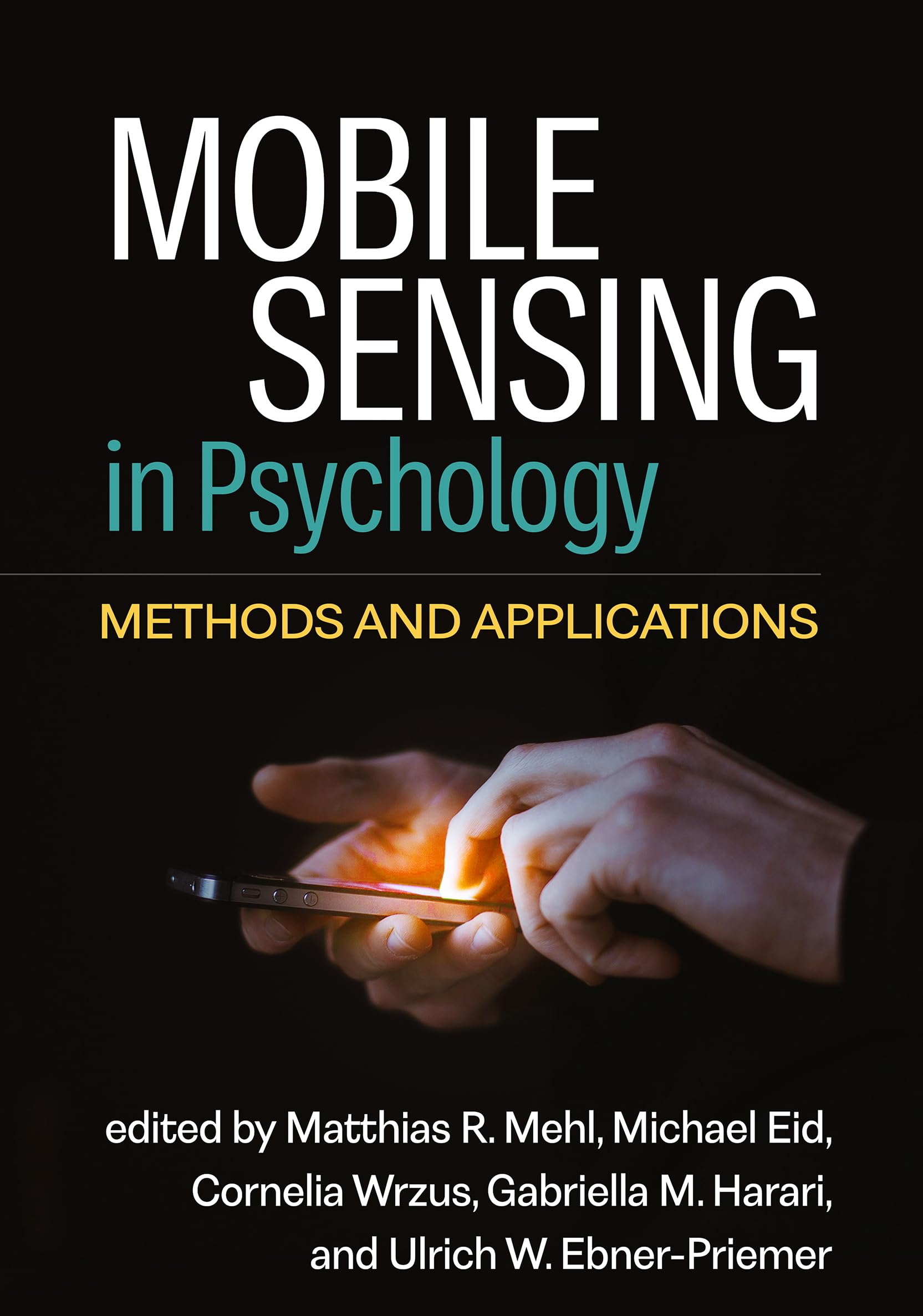Mobile Sensing In Psychology Methods And Applications 9781462553105 Medicine And Health Science
