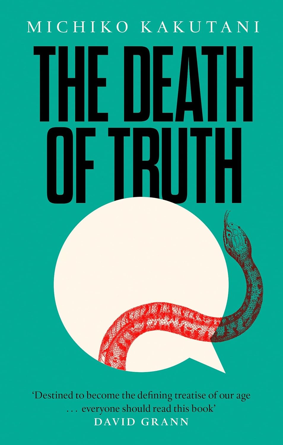The Death of Truth: Michiko Kakutani : Kakutani, Michiko: Amazon.de: Bücher