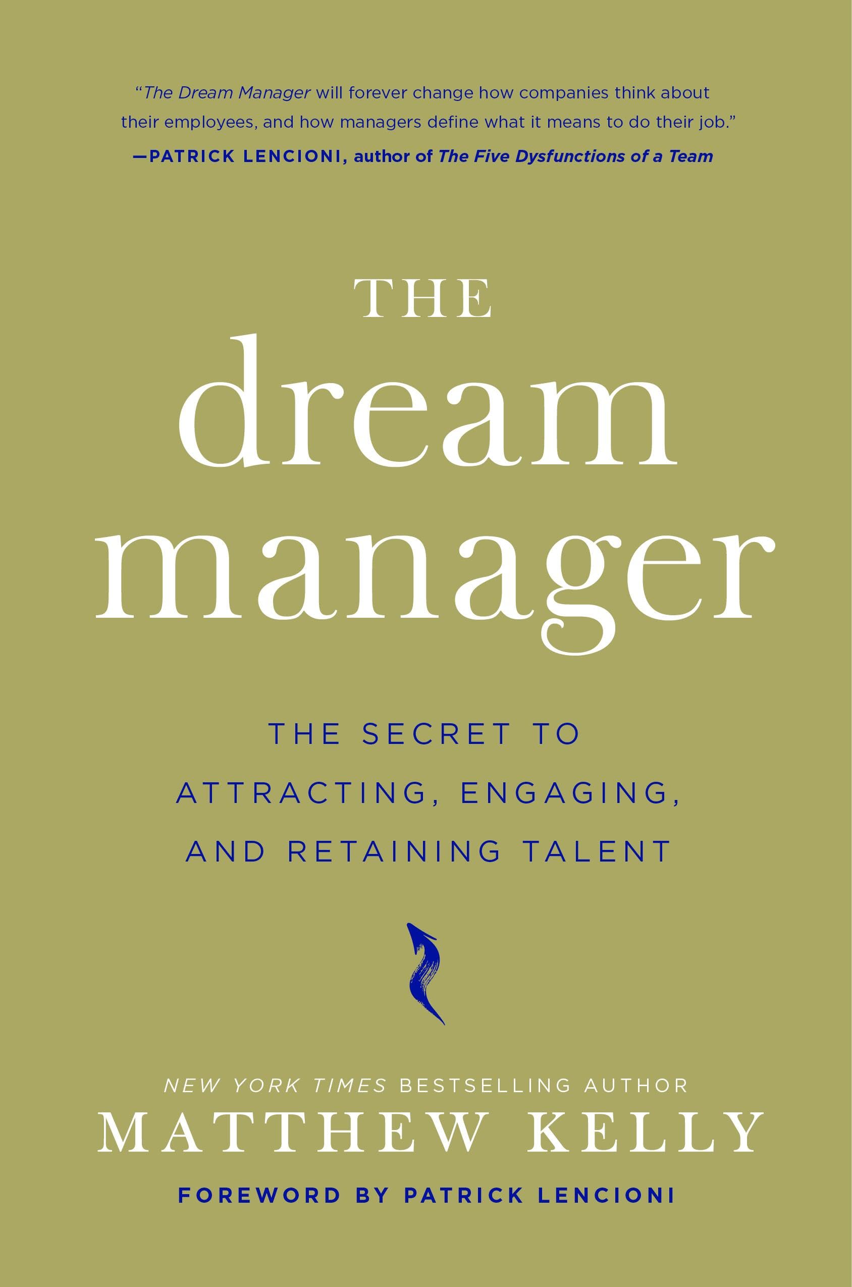 The Dream Manager: Kelly, Matthew, Lencioni, Patrick: 9781401303709 ...