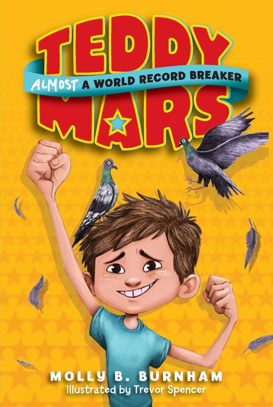 Teddy Mars Book #1: Almost a World Record Breaker (Teddy Mars, 1 ...