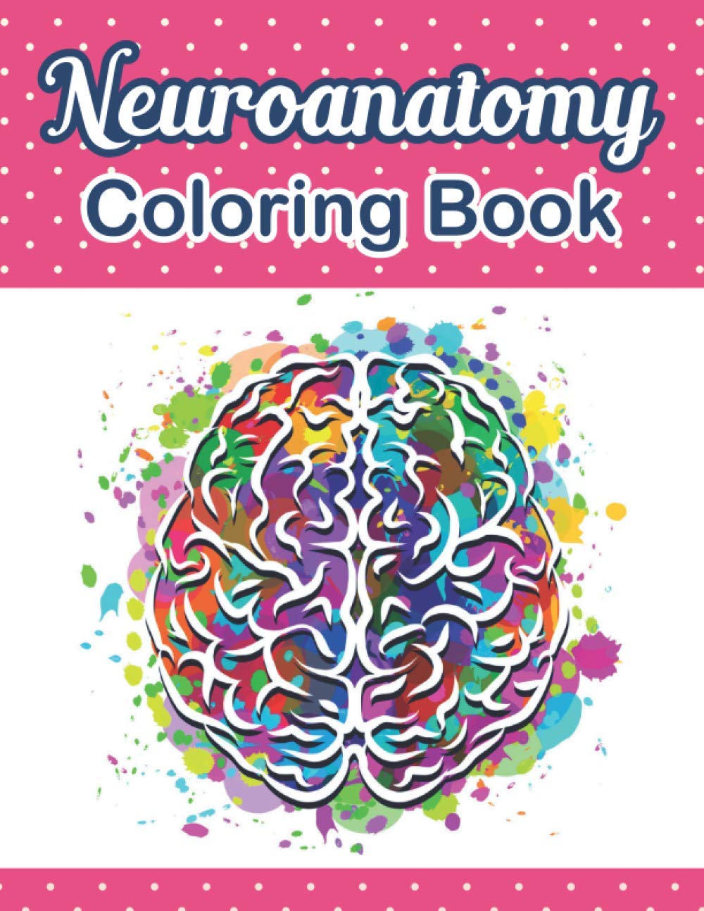 Amazon.com: Neuroanatomy Coloring Book: Incredibly Detailed Self-Test ...
