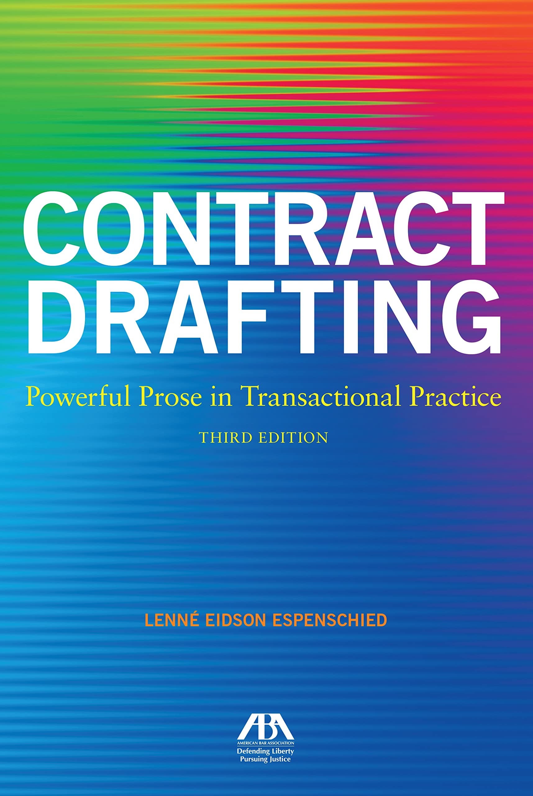 Contract Drafting: Powerful Prose in Transactional Practice, Third ...