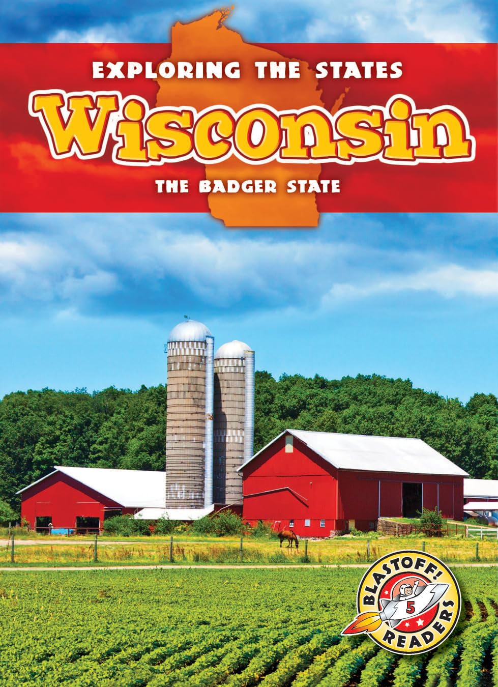 Wisconsin: The Badger State (Exploring the States): Rechner, Amy ...