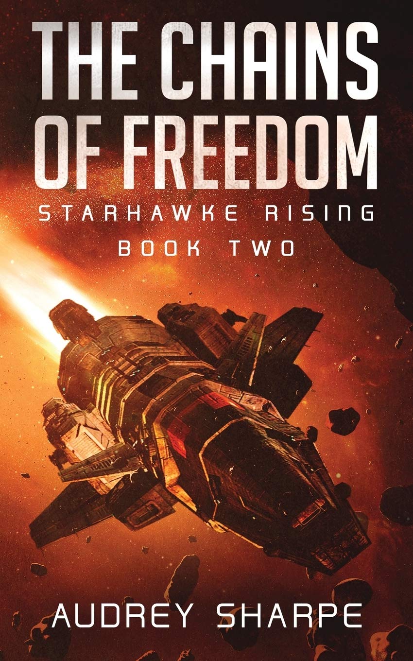 Amazon.com: The Chains of Freedom (Starhawke Rising): 9781946759030 ...