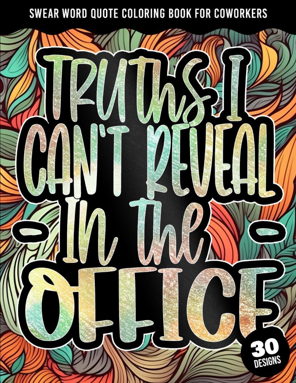 Snapklik.com : Truths I Cant Reveal In The Office: Swear Word Quote ...
