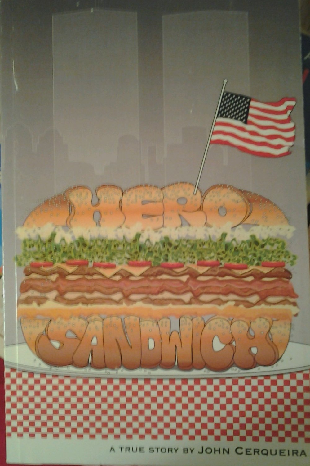 Hero Sandwich: a true story by John Cerqueira