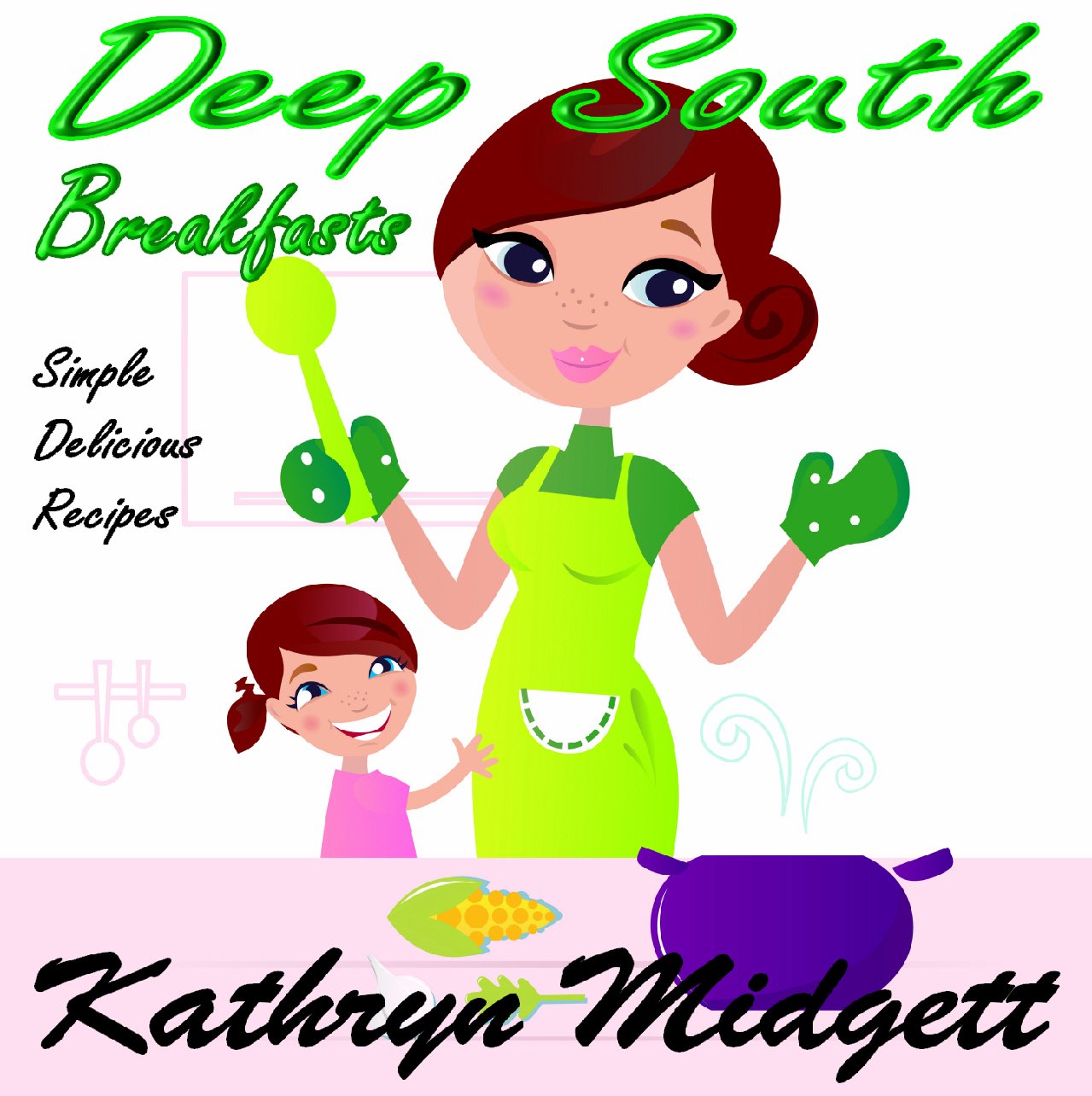 Deep South Breakfasts: Simple, Delicious Recipes - Kindle edition by ...