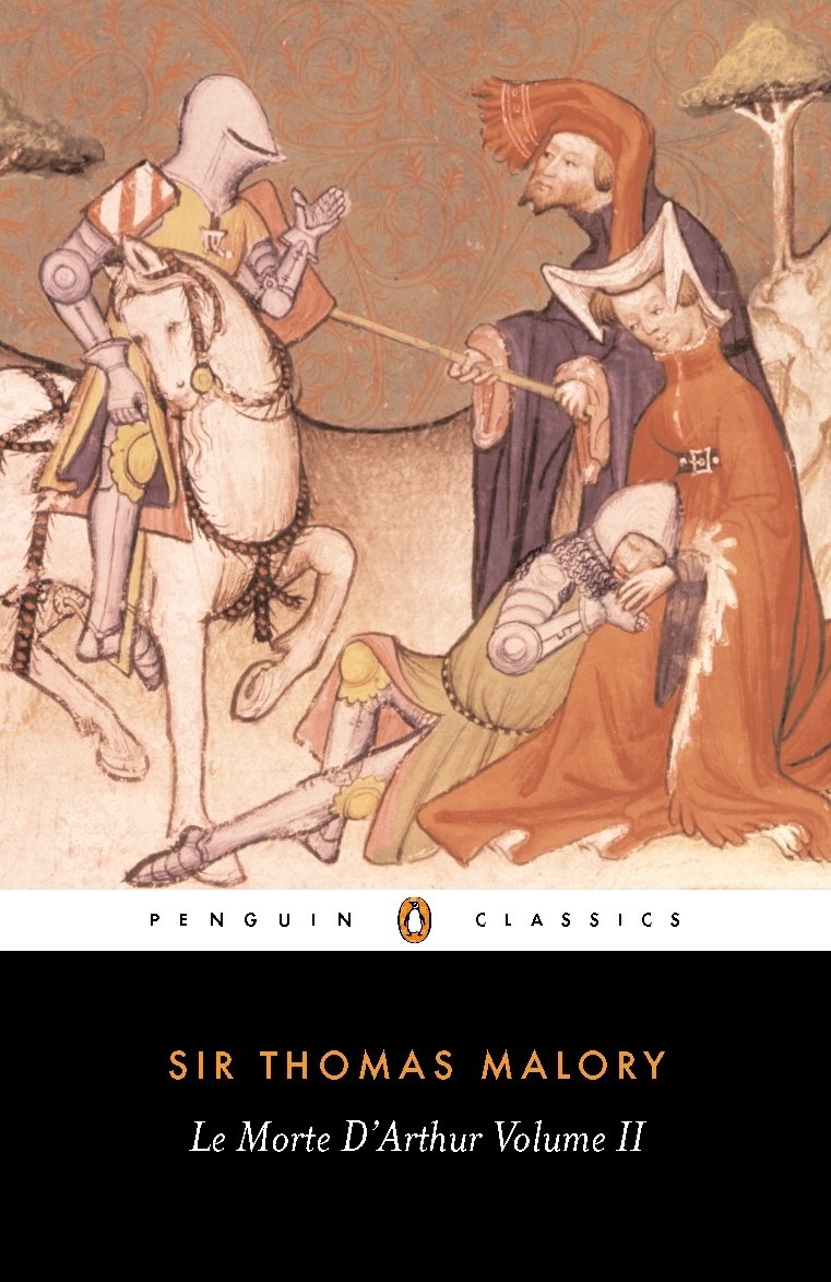 Le Morte D'Arthur Volume Two (Penguin Classics): Amazon.co.uk: Malory ...