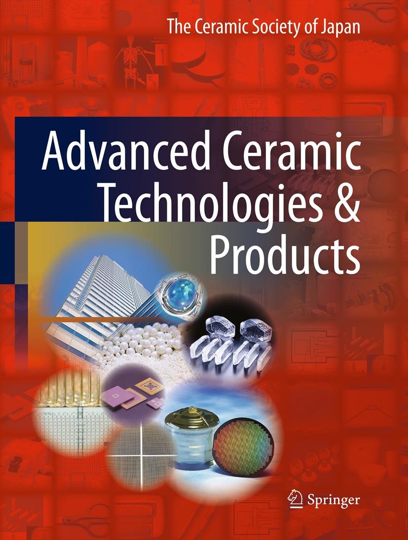 Advanced Ceramic Technologies & Products, The Ceramic Society of Japan ...