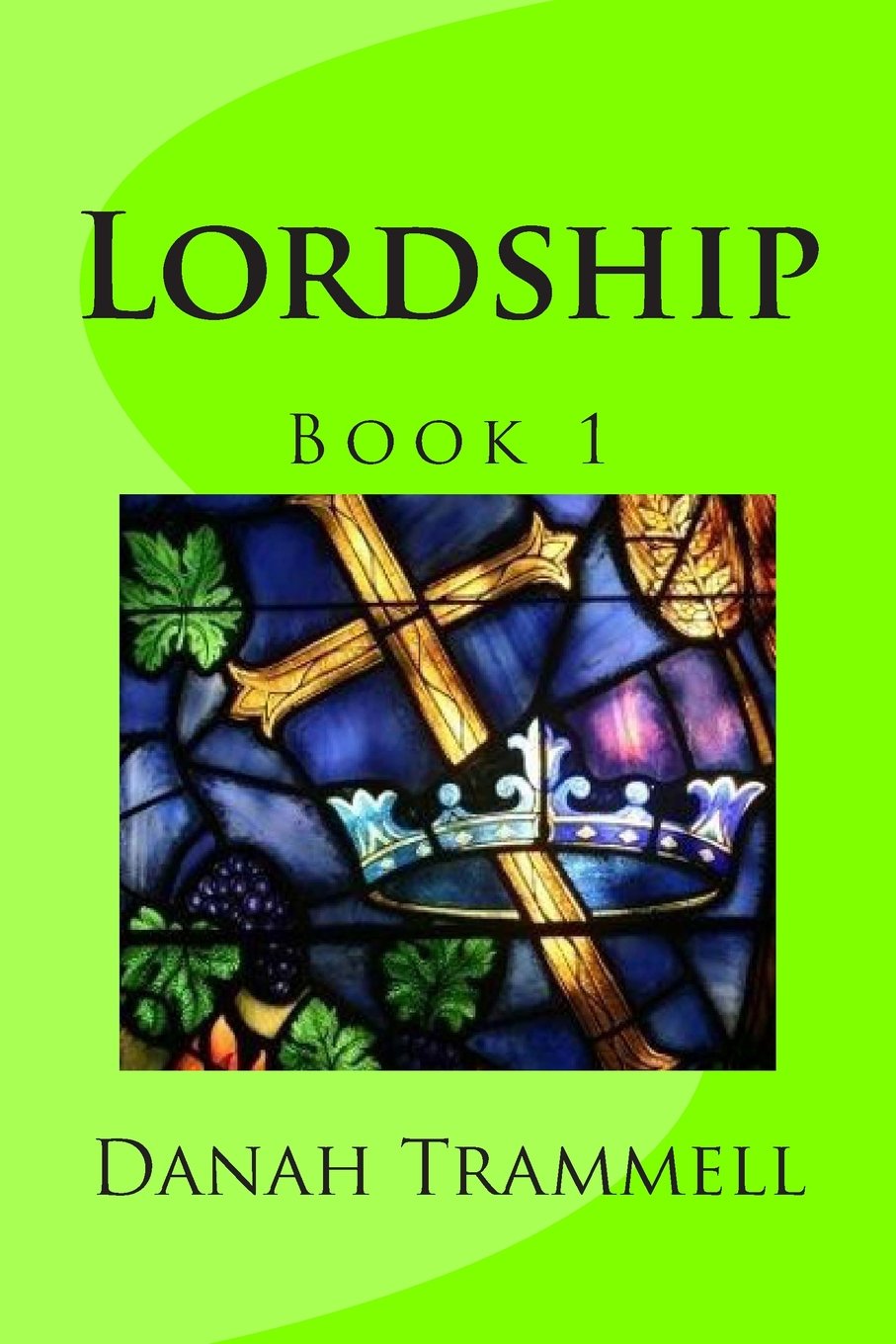 Lordship, Book 1: Trammell, Dr. Danah: 9780967210810: Amazon.com: Books