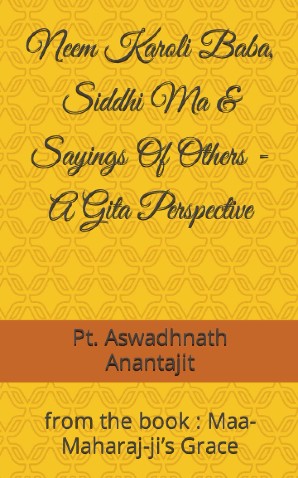 Amazon.com: Neem Karoli Baba, Siddhi Ma & Sayings Of Others - A Gita ...