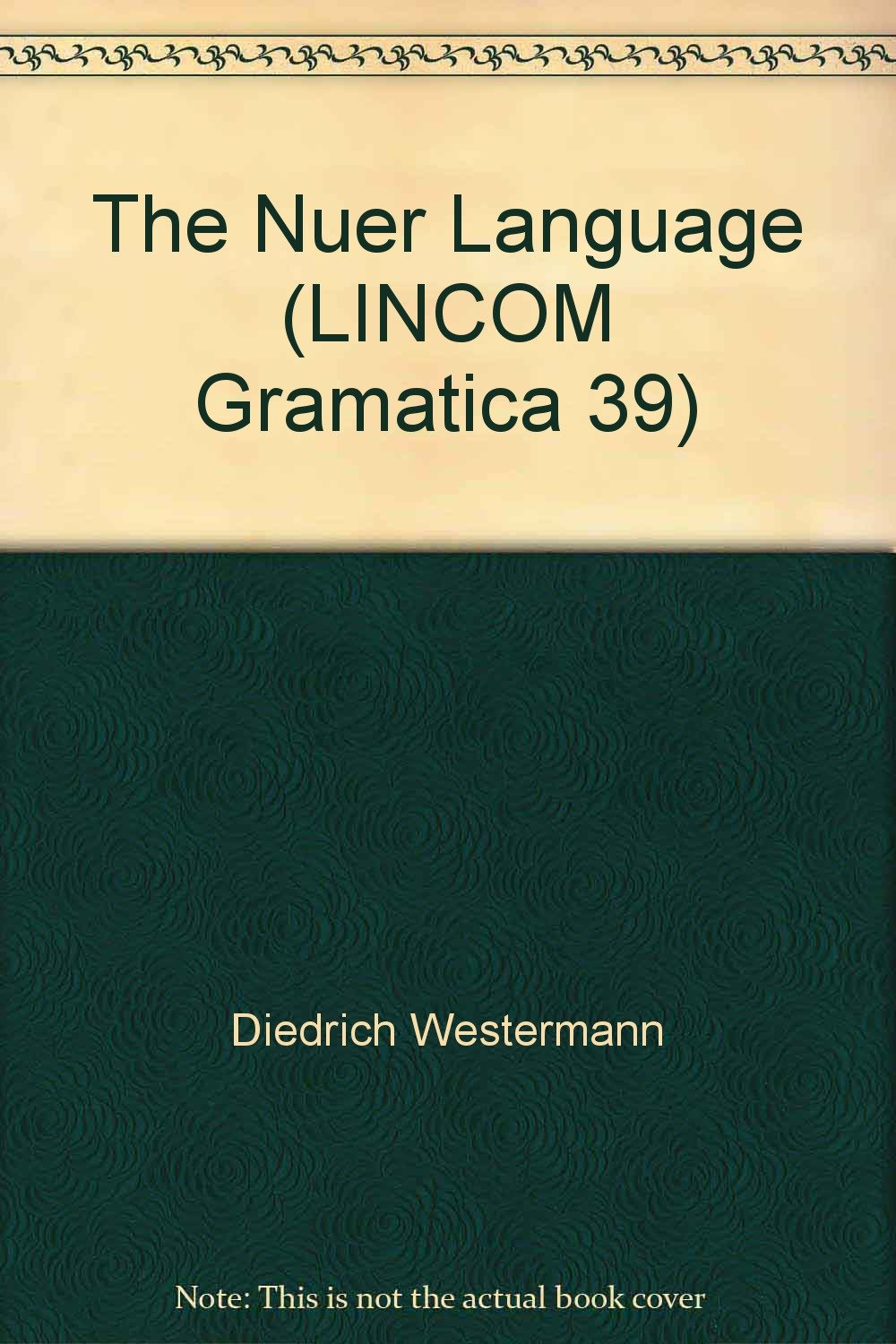 The Nuer Language: Diedrich Westermann, Diedrich: 9783862900138: Amazon ...
