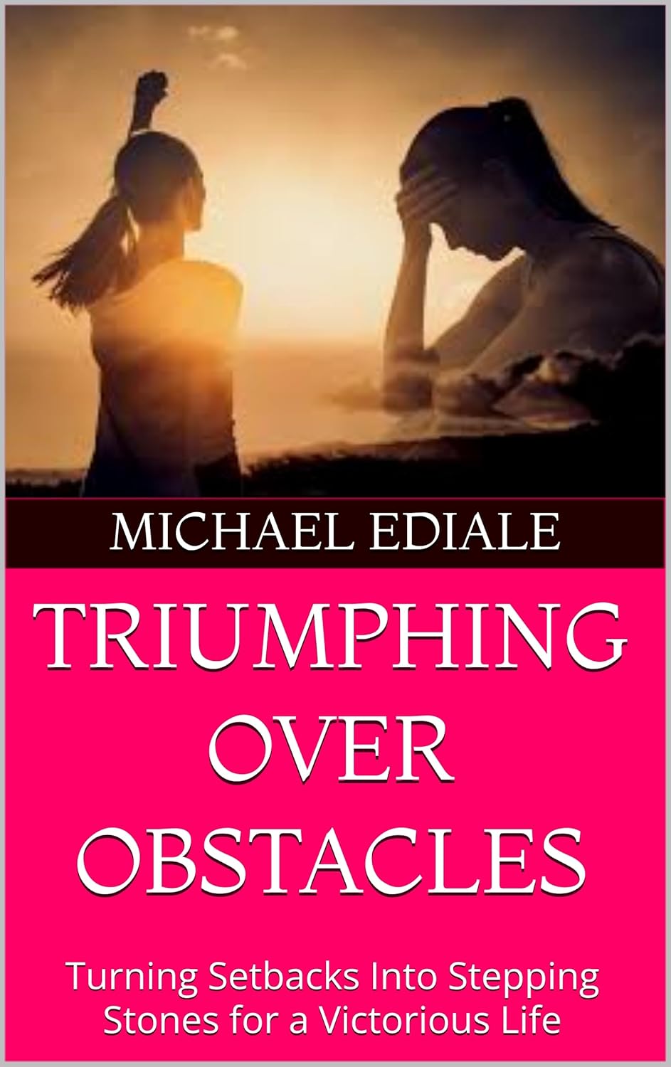 TRIUMPHING OVER OBSTACLES: Turning Setbacks Into Stepping Stones for a ...