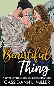 Amazon.com: Beautiful Thing: A Small Town Best Friend's Brother Romance - Alternate Version (The ...
