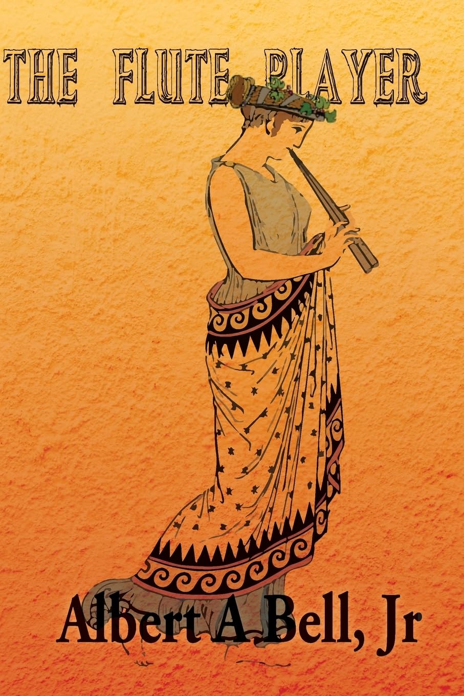 The Flute Player: Bell Jr, Albert A.: 9781981572779: Amazon.com: Books