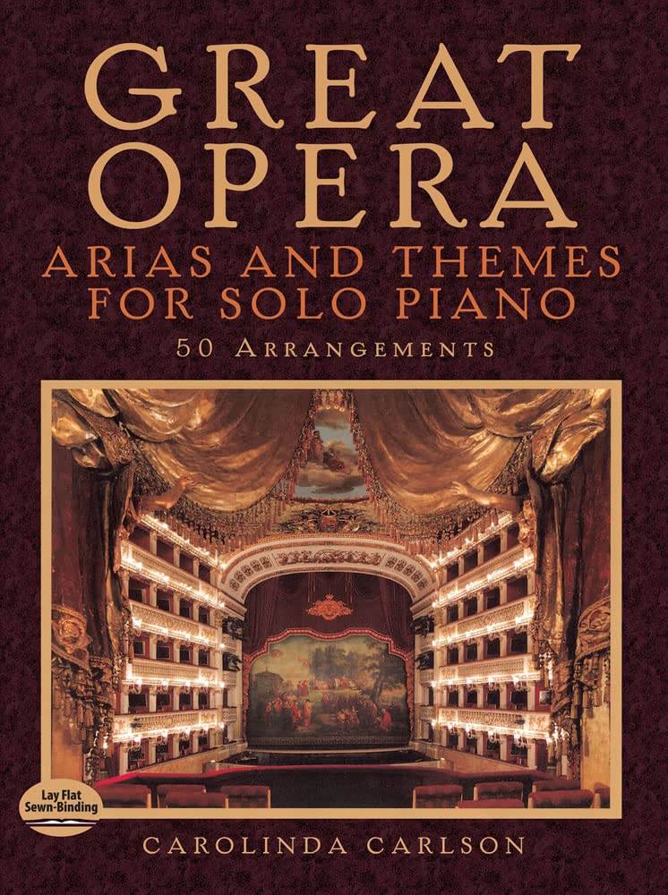 Great Opera Arias and Themes for Solo Piano: 50 Arrangements (Dover ...