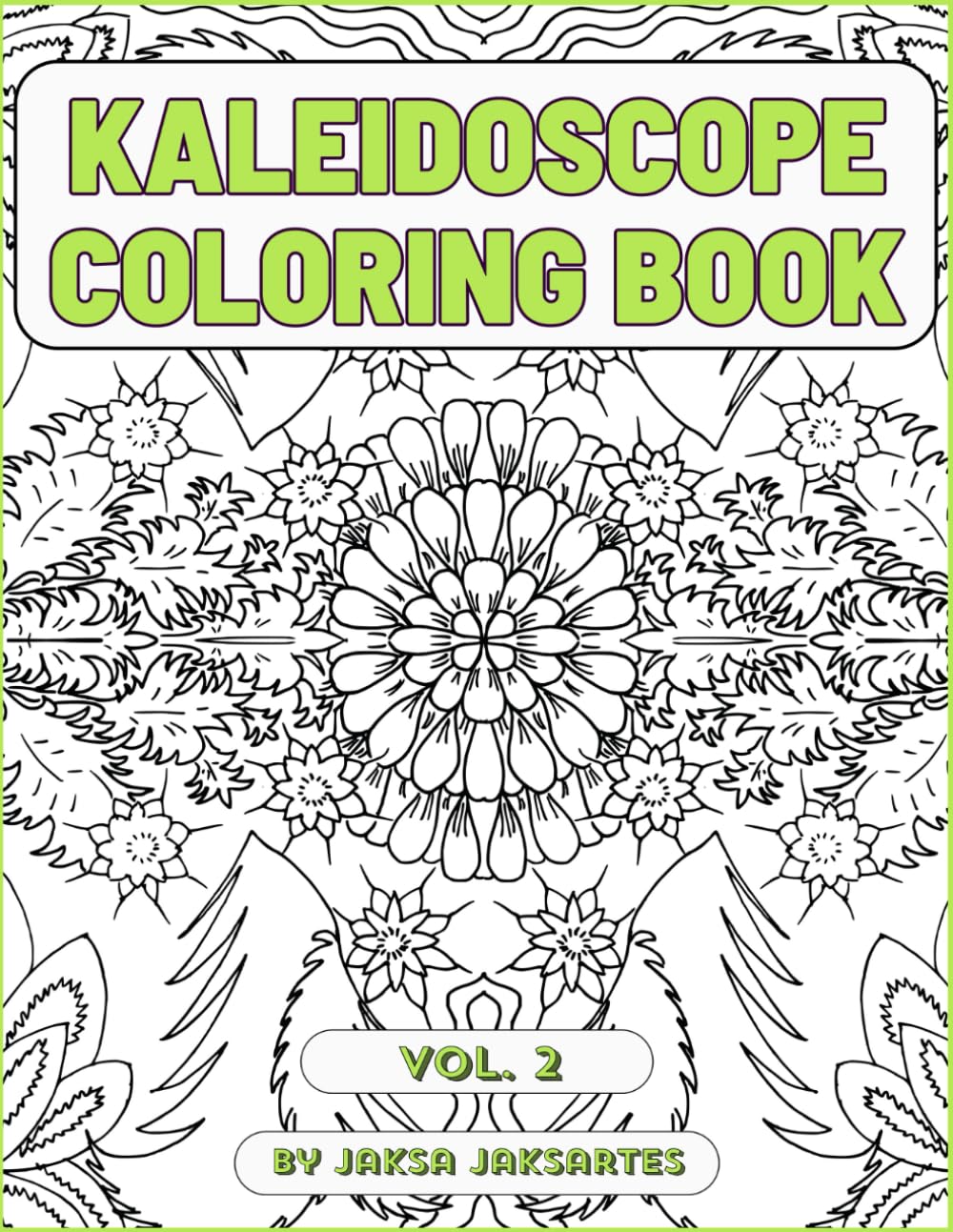 Kaleidoscope Coloring Book Vol.2: Amazing Patterns: Coloring Book ...